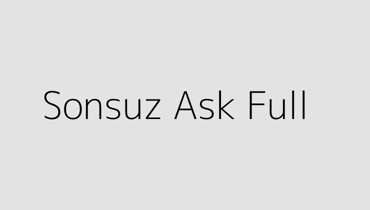 Sonsuz Ask Full - Teknoloji Doktoru